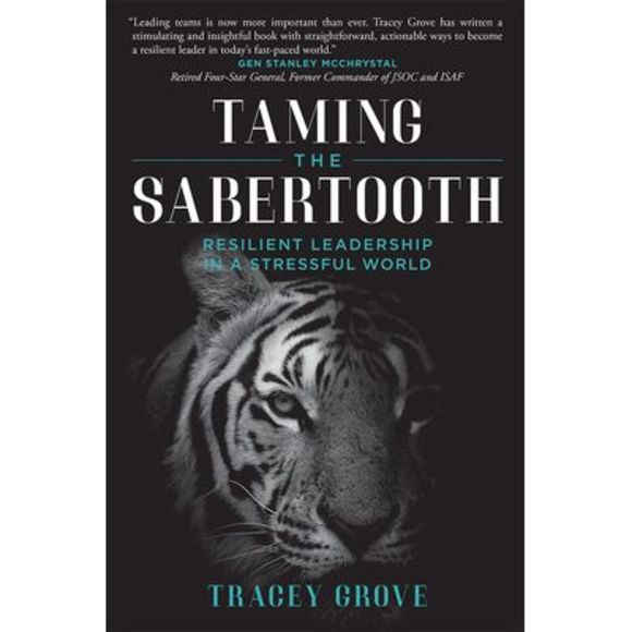 Tracey Grove | Other | Taming The Sabertooth Resilient Leadership In A ...